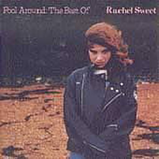 Fool Around: The Best of Rachel Sweet, Rachel Sweet | CD (album ...