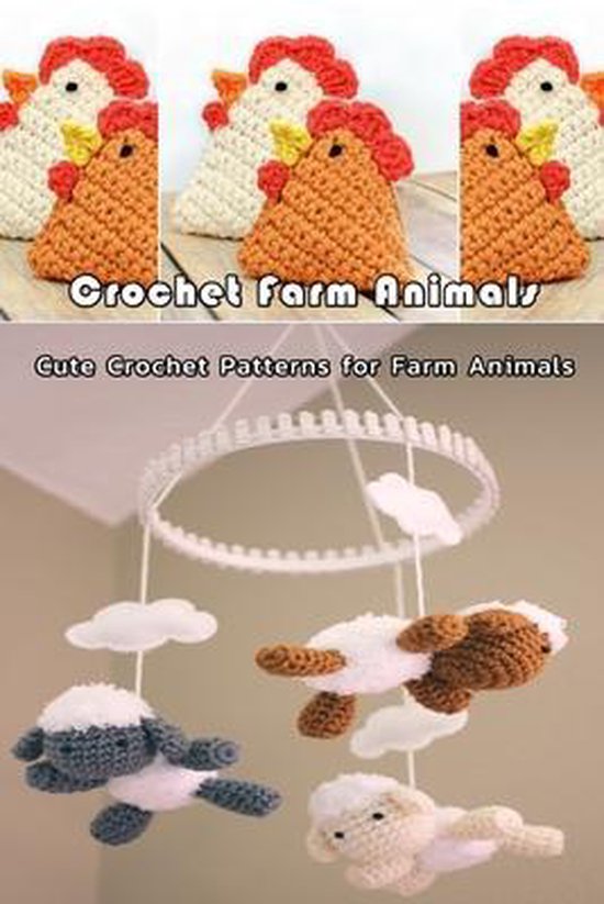 Crochet Farm Animals: Cute Crochet Patterns for Farm Animals, Nayelly ...