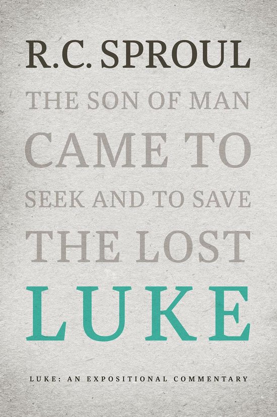 An Expositional Commentary - Luke (ebook), R.C. Sproul | 9781642892826 ...