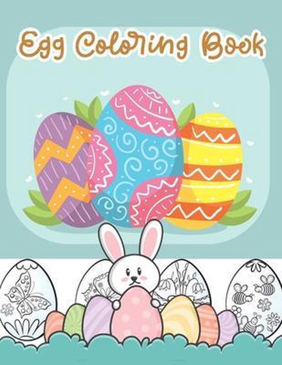 Egg Coloring Book: The Great Big Easter Egg for Kids Ages 1-4, Miller ...
