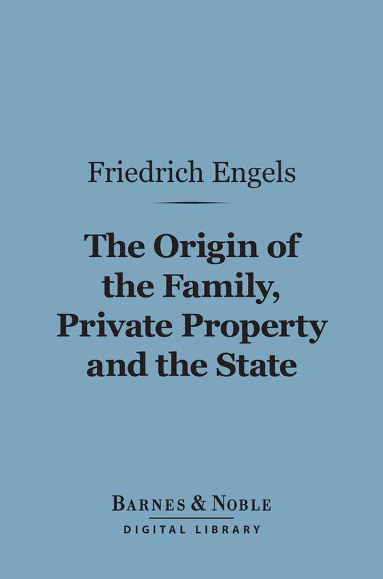 Barnes & Noble Digital Library - The Origin of the Family, Private ...
