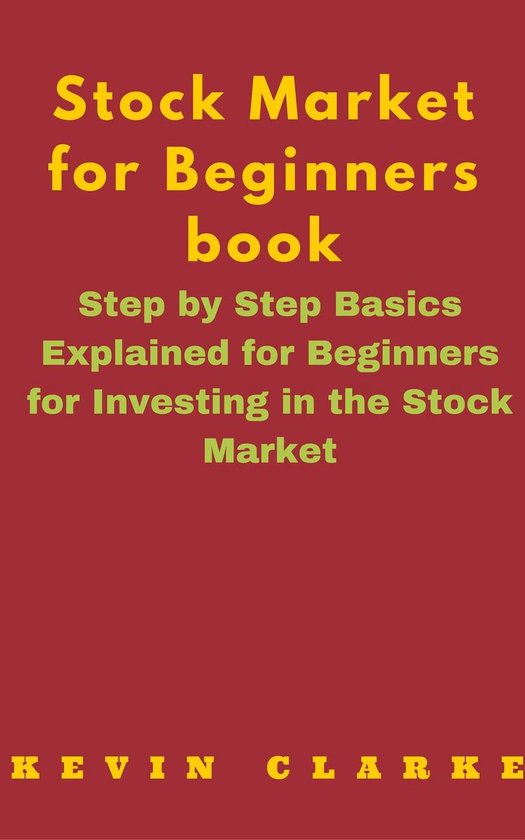 Stock Market for Beginners Book: Step By Step Basics Explained For ...