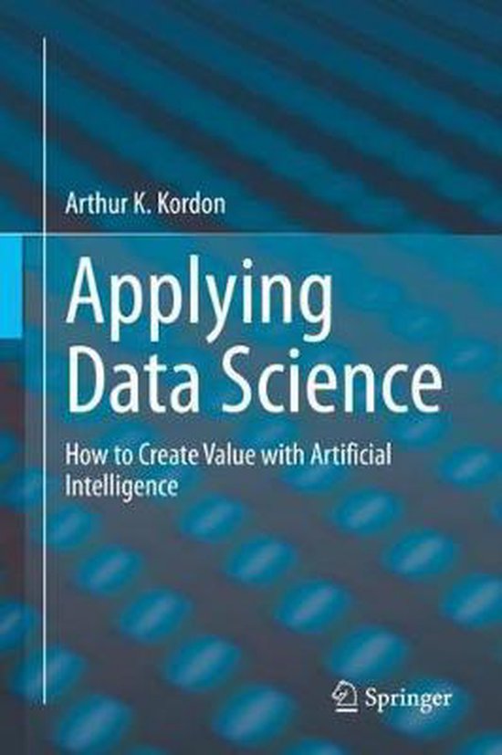 Applying Data Science | 9783030363741 | Arthur K. Kordon | Boeken | bol
