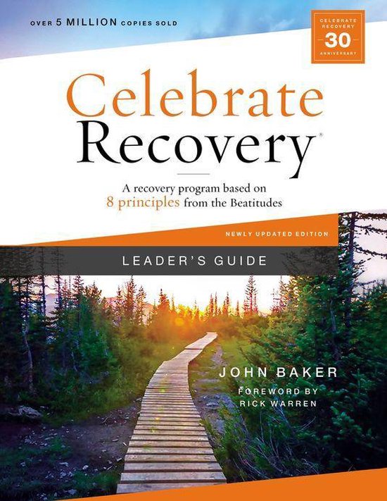 Celebrate Recovery - Celebrate Recovery Leader's Guide, Updated Edition ...