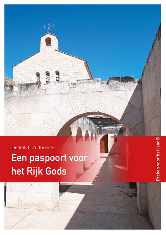 Een paspoort voor het Rijk Gods, Rob G.A. Kurvers | 9789089722140 ...