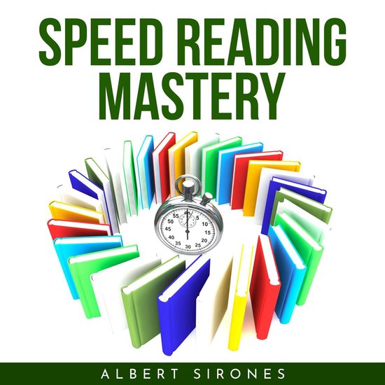 SPEED READING MASTERY, Albert Sirones | 9781664927179 | Boeken | bol.com