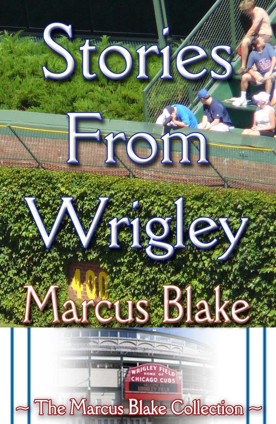 Stories From Wrigley (ebook), Marcus Blake | 9781932996357 | Boeken ...