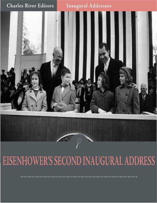 Inaugural Addresses: President Dwight Eisenhowers Second Inaugural ...