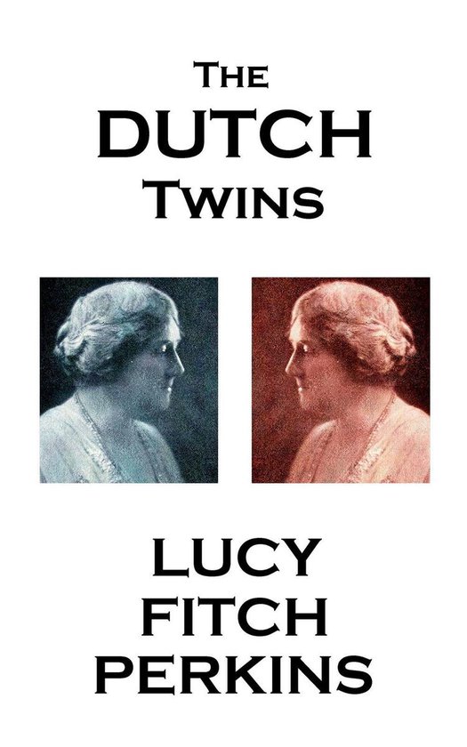 Lucy Fitch Perkins - The Dutch Twins (ebook), Lucy Fitch Perkins ...