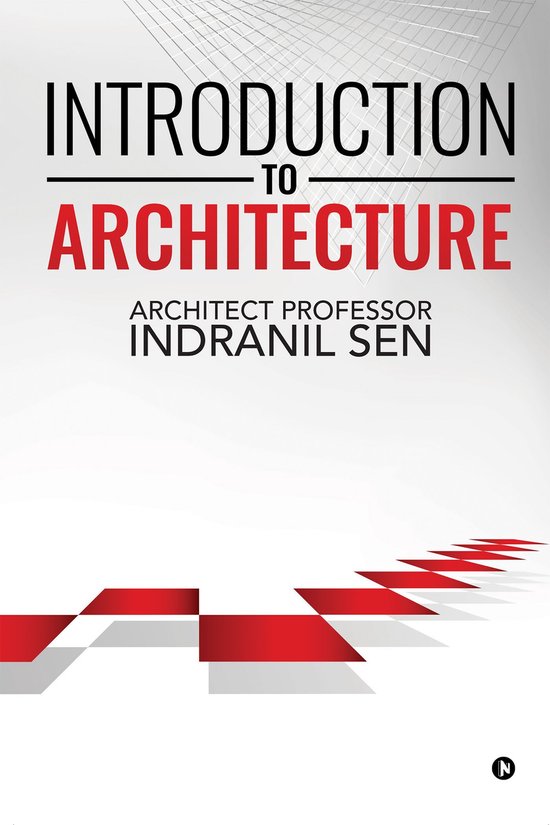 Introduction to Architecture (ebook), Architect Professor Indranil Sen ...