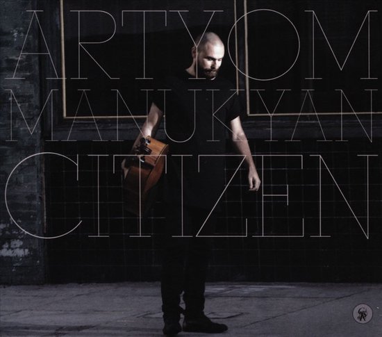 Artyom Manukyan - Citizen (CD), Artyom Manukyan | CD (album) | Muziek | bol