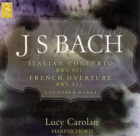 Italian Concerto Bwv 971 / French O, Lucy Carolan | Muziek | bol.com