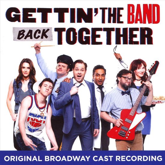 Gettin' the Band Back Together [Original Broadway Cast Recording ...