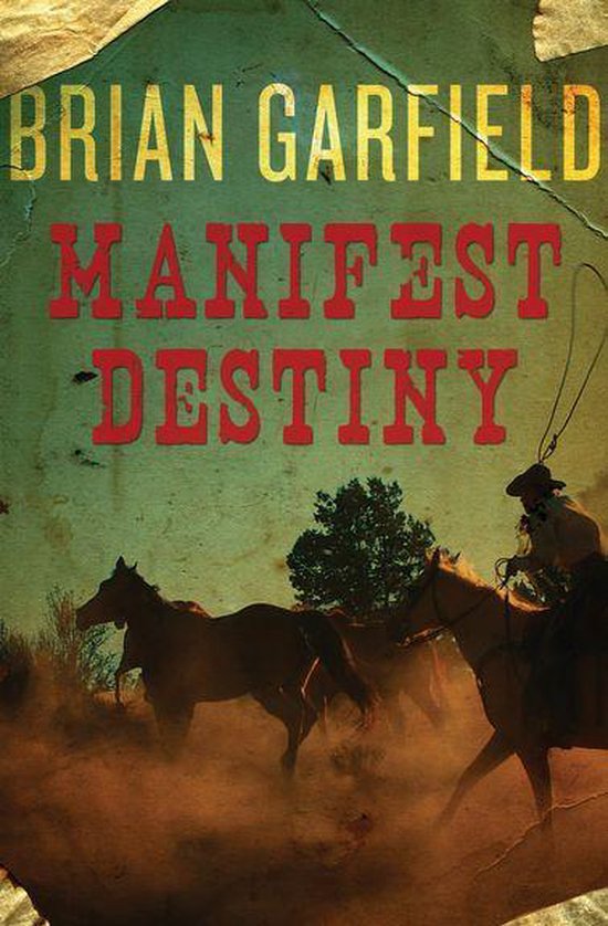 Manifest Destiny (ebook), Brian Garfield | 9781453237847 | Boeken | bol.com