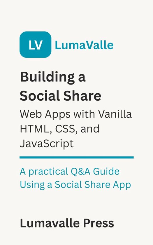 Building a Social Share Web App with Vanilla HTML, CSS, and JavaScript. (ebook),... | bol