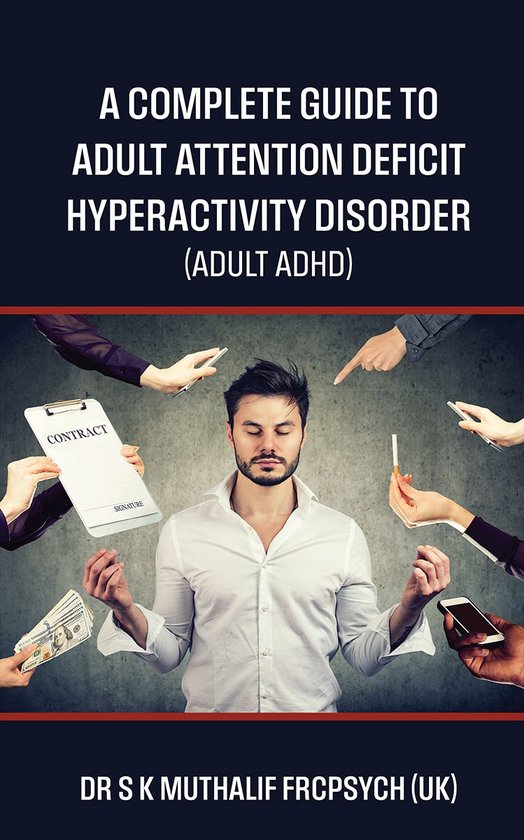A complete guide to Adult Attention Deficit Hyperactivity Disorder - Adult ADHD... | bol
