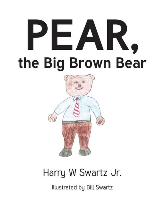 Pear, the Big Brown Bear (ebook), Harry W Swartz | 9798896374572 ...