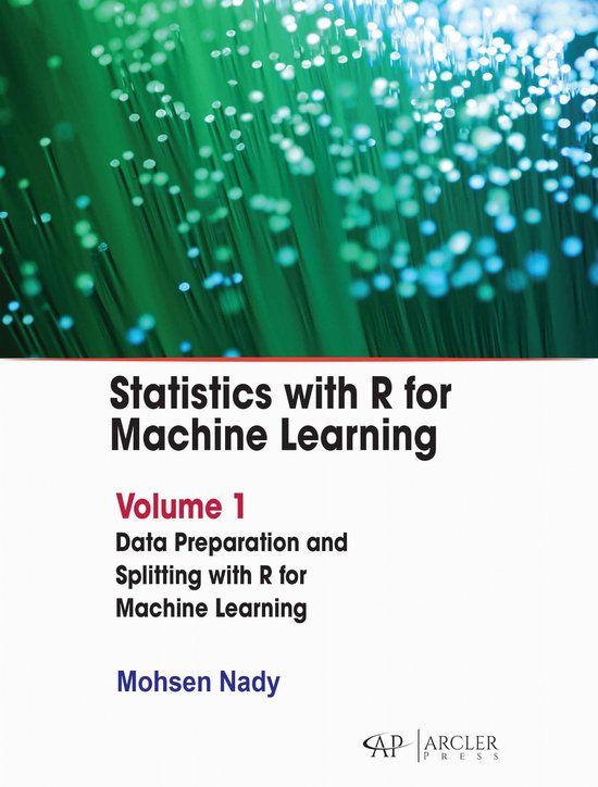 Statistics with R for Machine Learning: Volume 1 | 9781779564702 ...