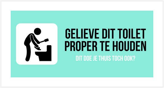 Pictogram/ bord | "Gelieve dit toilet proper te houden - Dit doe je ...
