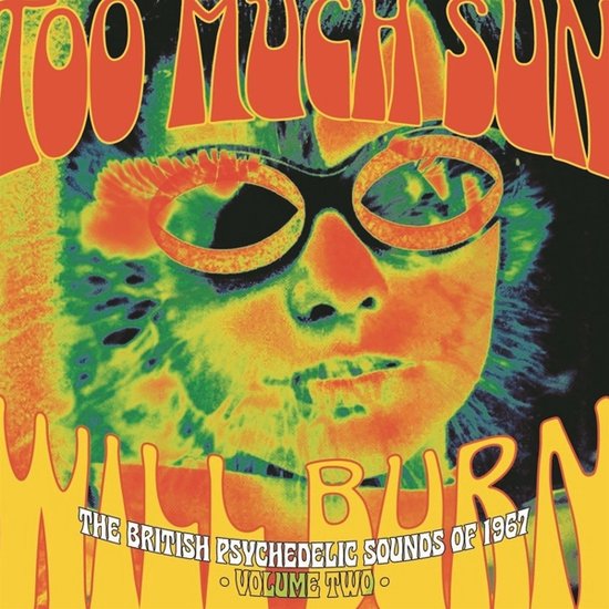 V/A - Too Much Sun Will Burn: British Psychedelic Sounds Of 1967 Vol.2 (CD), V/a | Muziek | bol.com