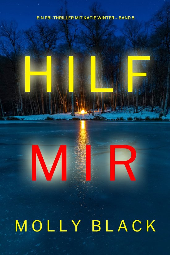 Ein FBI-Thriller mit Katie Winter 5 - Hilf mir (Ein FBI-Thriller mit Katie Winter –... | bol.com