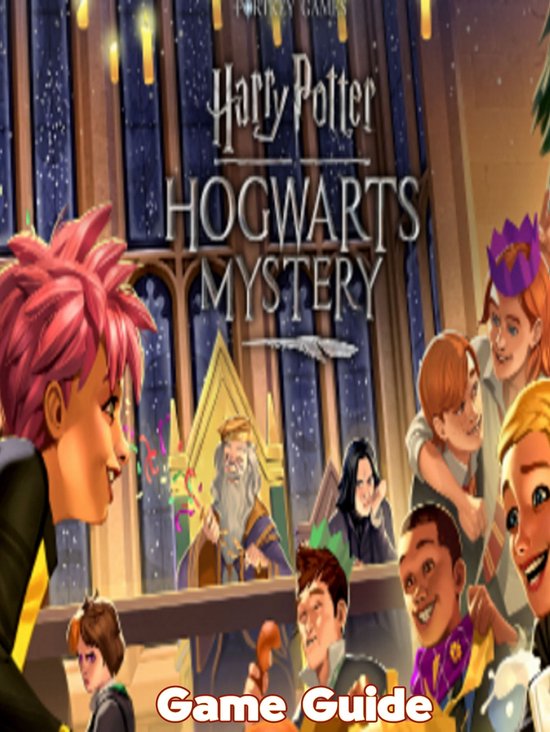 Harry Potter The Hogwarts Mystery Guide & Walkthrough (ebook), Heather ...