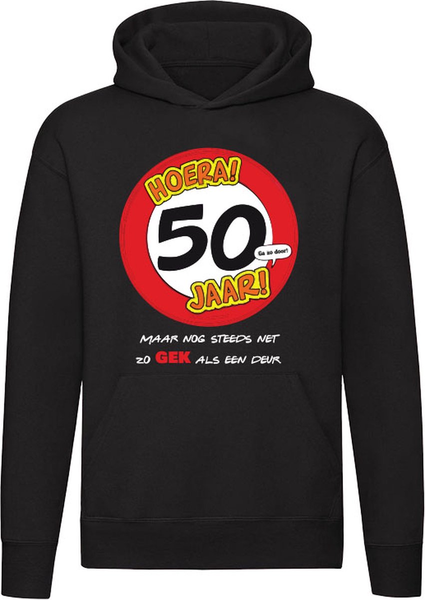 Hoera 50 jaar! Maar nog steeds zo gek als een deur Hoodie - verjaardag ...