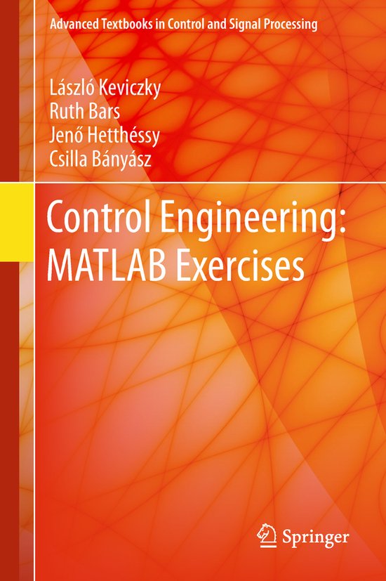 Control Engineering MATLAB Exercises | 9789811083204 | László Keviczky ...