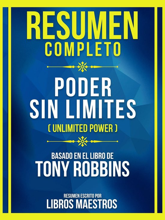 Resumen Completo - Poder Sin Limites (Unlimited Power) - Basado En El ...