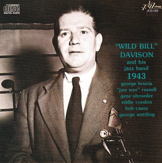 Wild Bill Davison & His Jazz Band - 1943 (CD), Wild Bill Davison & His ...