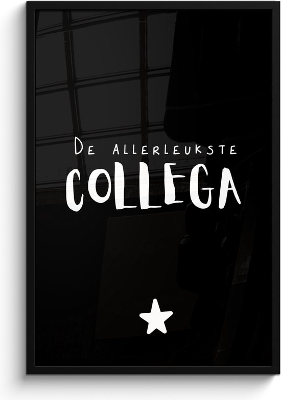 Fotolijst incl. Poster - De allerleukste collega - Spreuken - Quotes ...