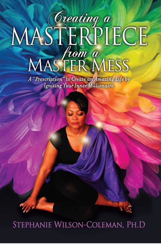 Creating a Masterpiece from a Master Mess (ebook), Stephanie Wilson ...