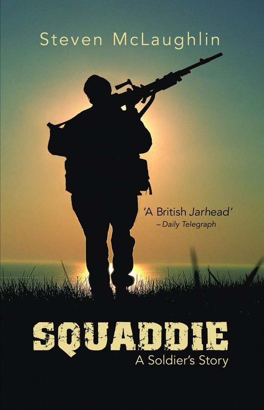 Squaddie (ebook), Steven Mclaughlin | 9781780572024 | Boeken | bol.com