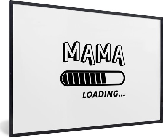 Fotolijst incl. Poster - Mama loading... - Quotes - Spreuken - Mama ...