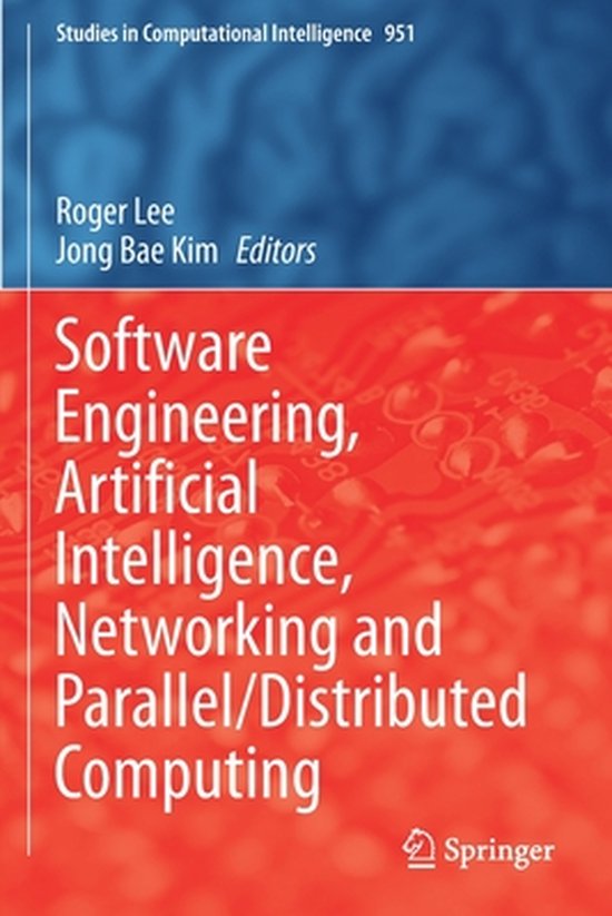 Software Engineering Artificial Intelligence Networking and Parallel Distribut |... | bol.com