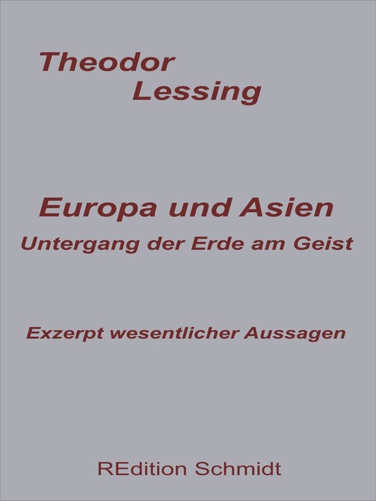 REdition Schmidt - Europa und Asien. Untergang der Erde am Geist ...