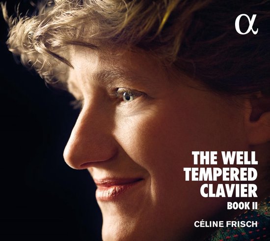 Céline Frisch - J.S. Bach: The Well-Tempered Clavier - Book II (2 CD ...