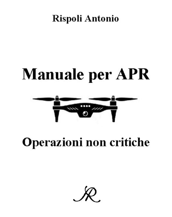 Collana AR 9 - Manuale per APR (ebook), Antonio Rispoli | 1230005319305 ...