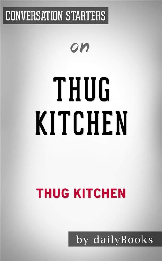 Thug Kitchen: The Official Cookbook: Eat Like You Give a F*ck by Thug ...