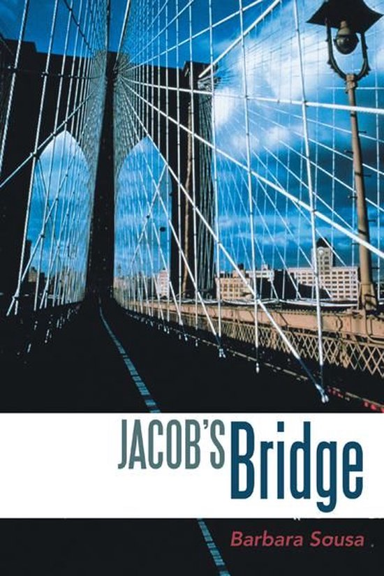 Jacob’S Bridge (ebook), Barbara Sousa | 9781458202918 | Boeken | bol.com