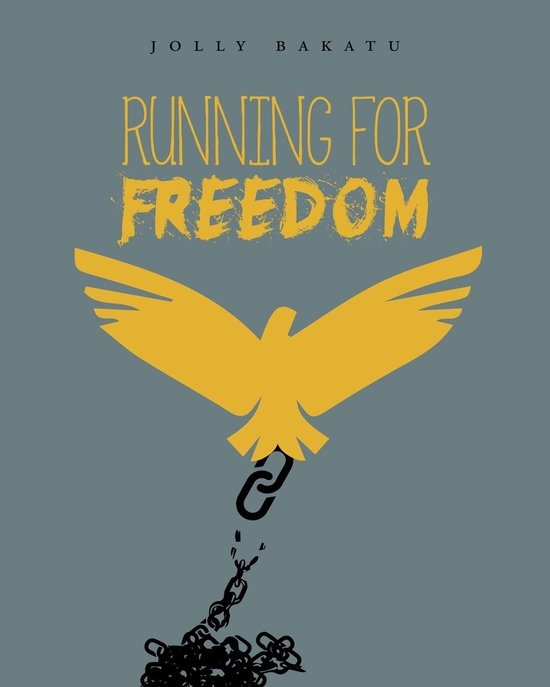 Running For Freedom (ebook), Jolly Bakatu | 9781525535239 | Boeken ...