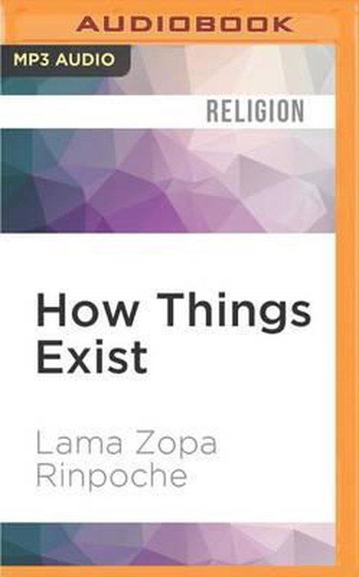 How Things Exist, Lama Zopa Rinpoche | 9781522604259 | Boeken | bol.com