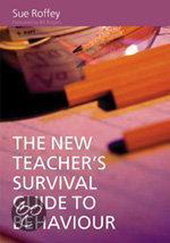New Teacher's Survival Guide To Behaviour | 9780761944928 | Sue Roffey ...