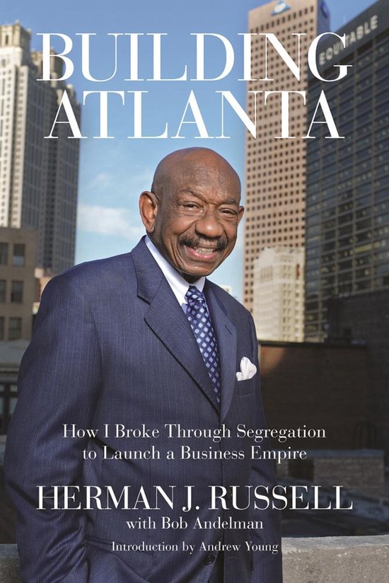 Building Atlanta (ebook), Herman J. Russell | 9781613746974 | Boeken | bol