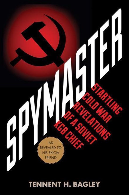 Spymaster (ebook), Tennent H. Bagley | 9781510701960 | Boeken | bol.com