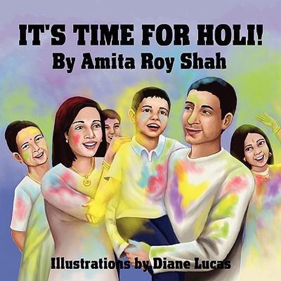It's Time for Holi!, Amita Roy Shah | 9781608449439 | Boeken | bol.com
