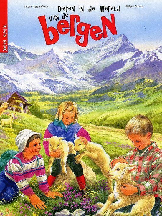 Dieren In De Wereld Van De Bergen, Philippe Salembier | 9789041217639 ...