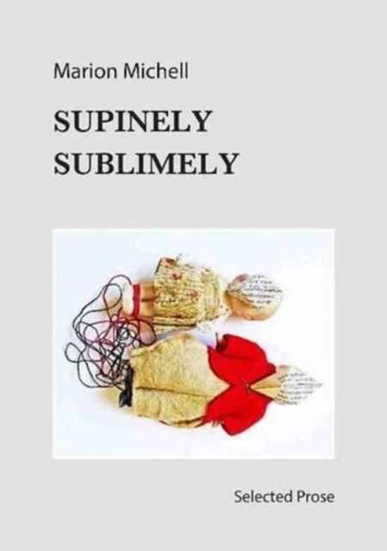 Supinely Sublimely, Marion Michell | 9780955677076 | Boeken | bol.com