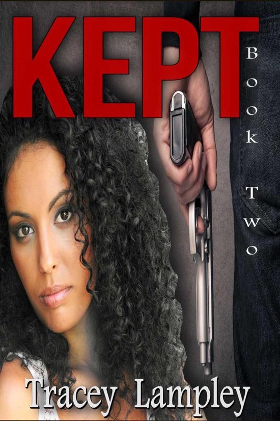 Kept Series 2 - Kept: Book Two (ebook), Tracey Lampley | 1230000362931 ...