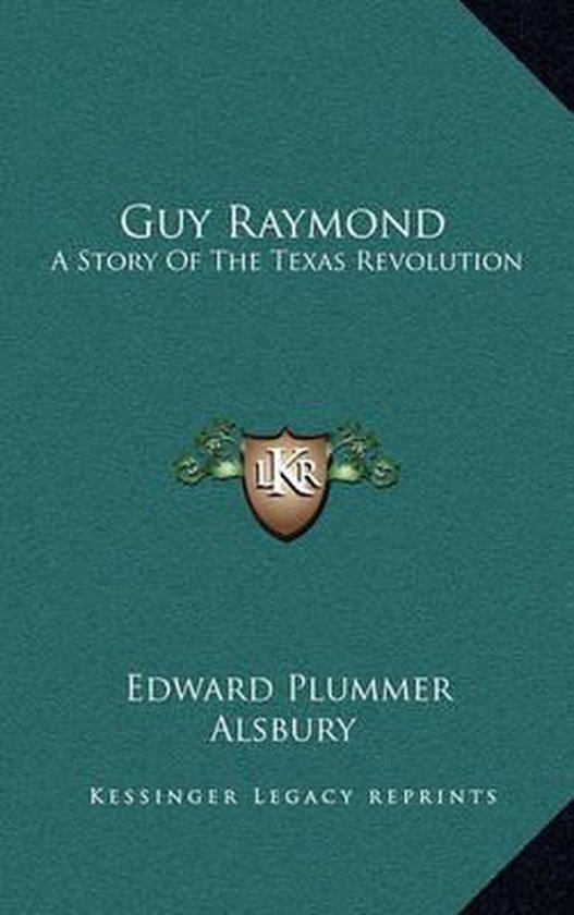 Guy Raymond, Edward Plummer Alsbury | 9781163487525 | Boeken | bol.com